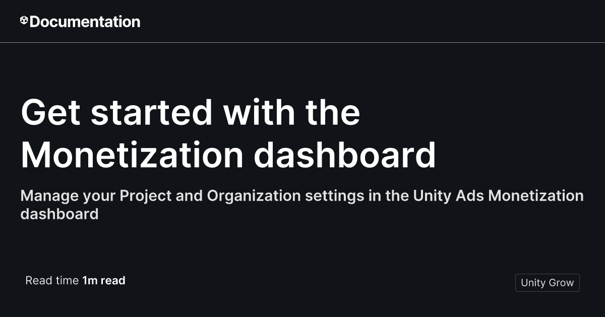 Get started with the Monetization dashboard • Unity Grow Get started with the Monetization dashboard • Unity Grow